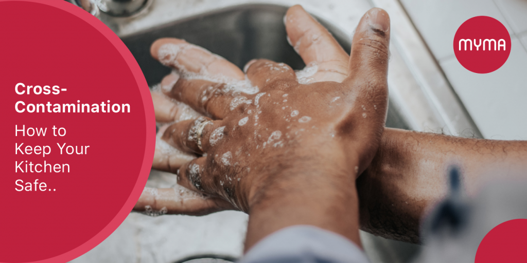 Cross-Contamination: How to Keep Your Kitchen Safe – Myma
